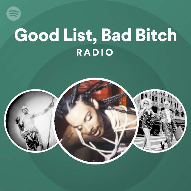 Good List, Bad Bitch Radio - playlist by Spotify | Spotify