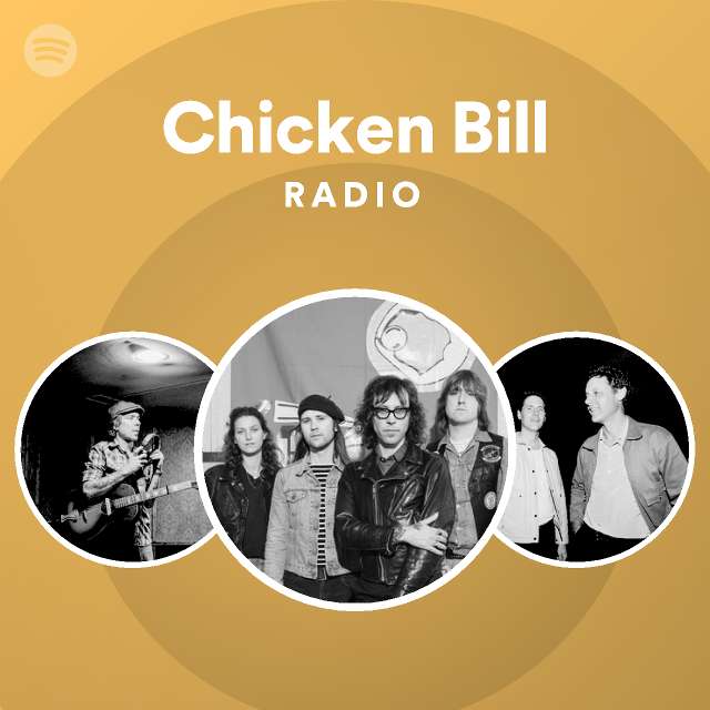 Chicken Bill Radio - playlist by Spotify | Spotify