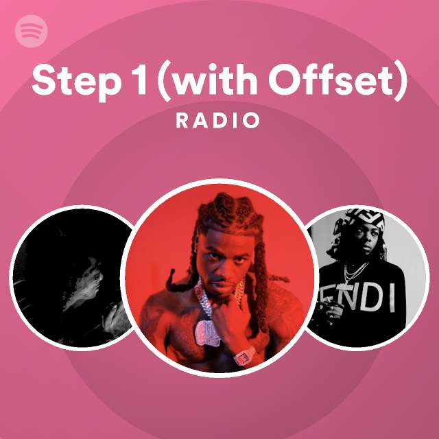 Step 1 (with Offset) Radio - playlist by Spotify | Spotify