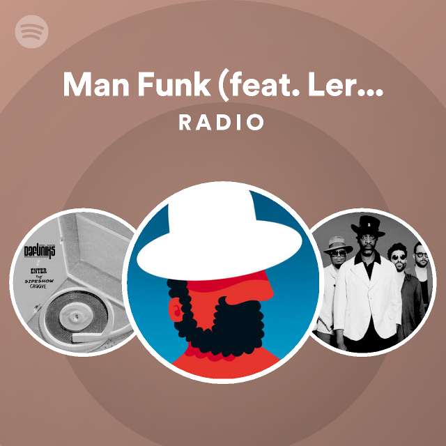 Man Funk (feat. Leron Thomas) Radio | Spotify Playlist