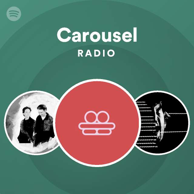 Carousel Radio - playlist by Spotify | Spotify