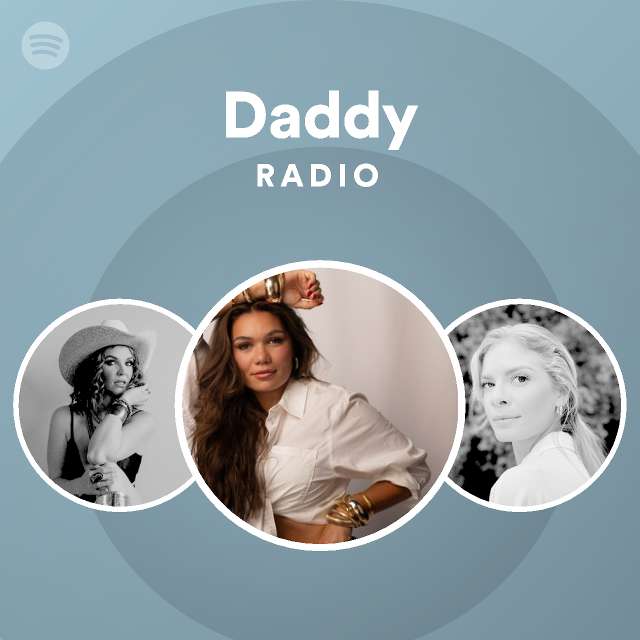 Daddy Radio - playlist by Spotify | Spotify