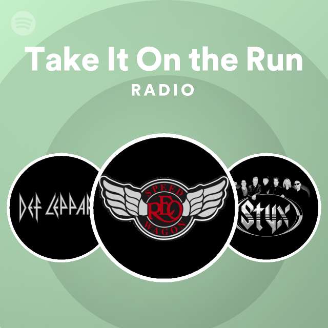 Take It On the Run Radio - playlist by Spotify | Spotify