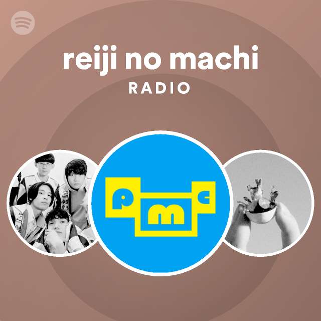 reiji no machi Radio - playlist by Spotify | Spotify