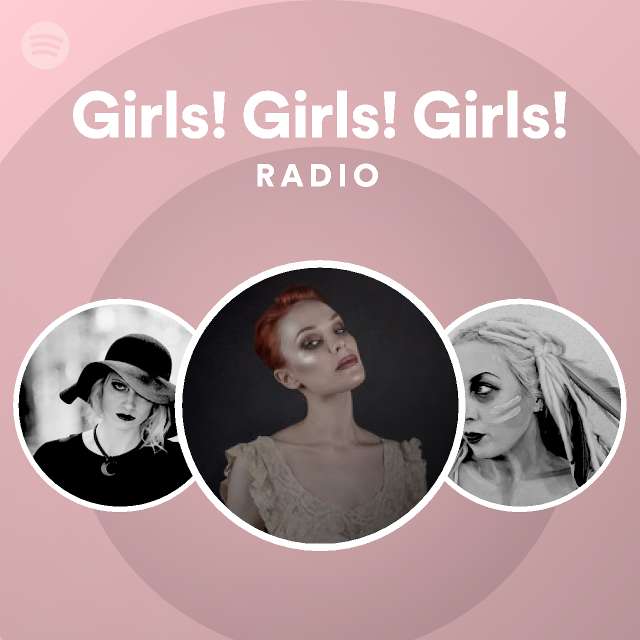 Girls! Girls! Girls! Radio - playlist by Spotify | Spotify