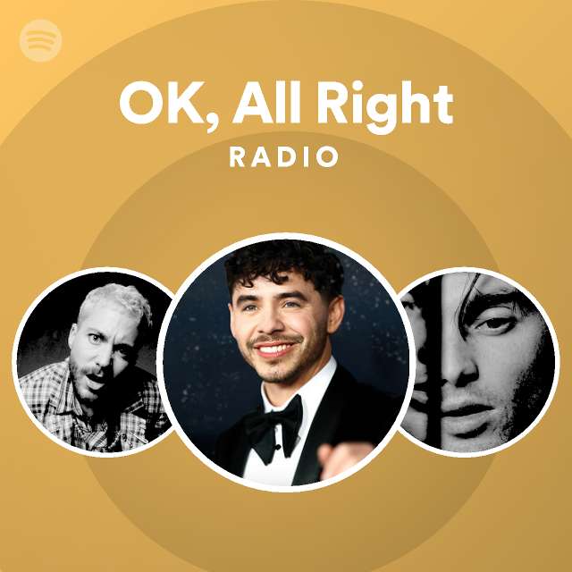 OK, All Right Radio - playlist by Spotify | Spotify
