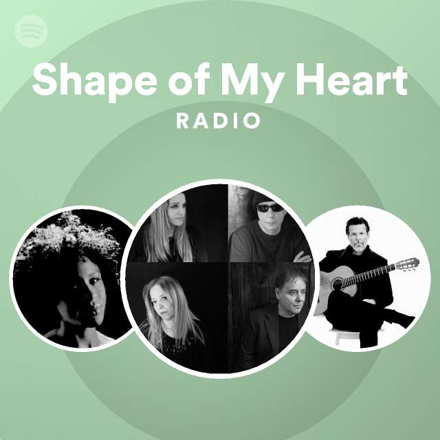 Shape of My Heart Radio - playlist by Spotify | Spotify