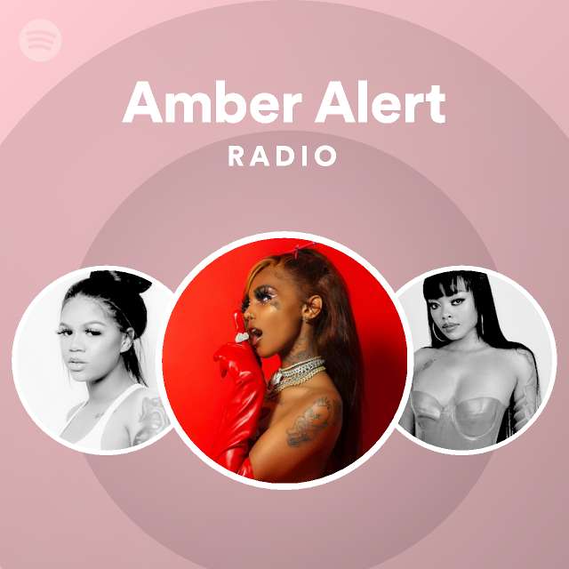 Amber Alert Radio - playlist by Spotify | Spotify