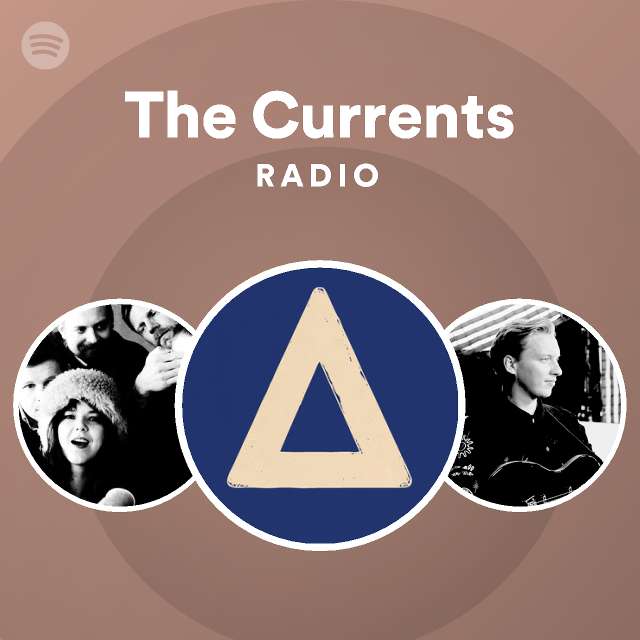 The Currents Radio - playlist by Spotify | Spotify