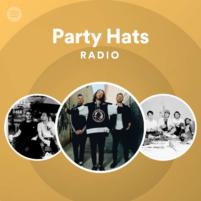 Party Hats Radio - playlist by Spotify | Spotify