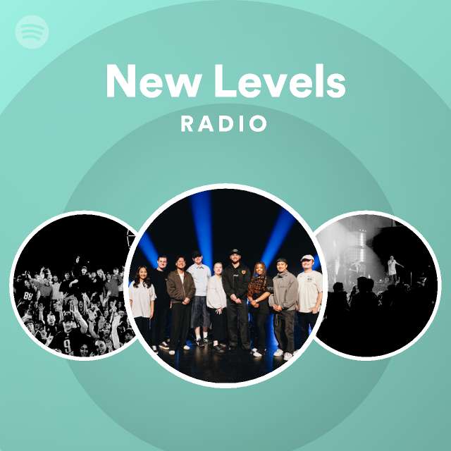 New Levels Radio - playlist by Spotify | Spotify