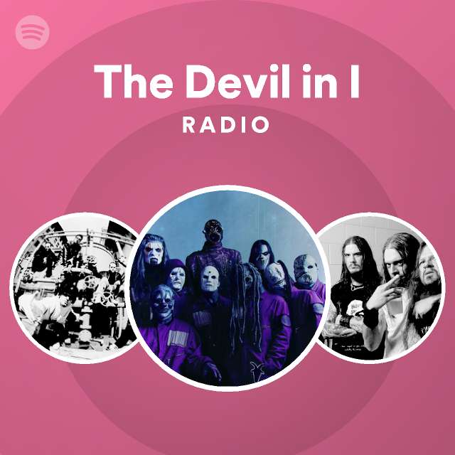 The Devil in I Radio - playlist by Spotify | Spotify