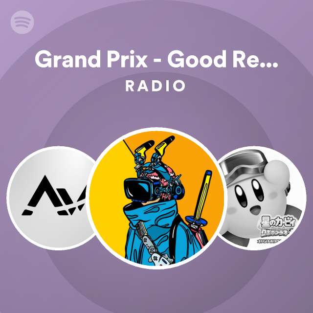 Grand Prix - Good Results Radio | Spotify Playlist