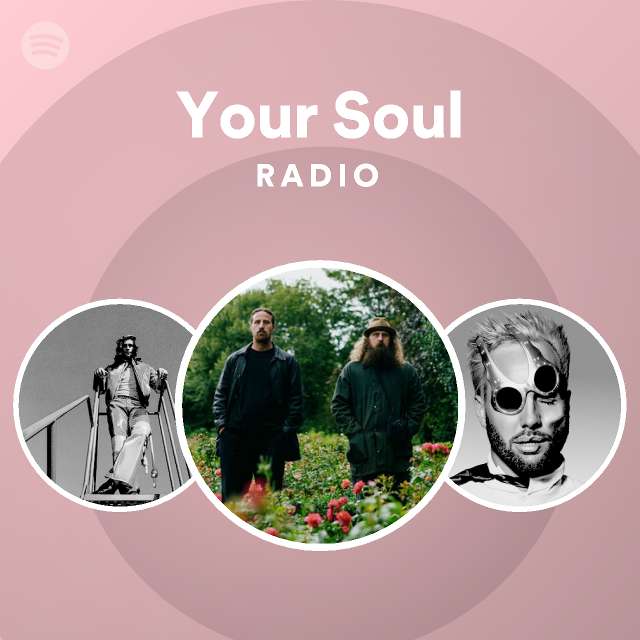Your Soul Radio - playlist by Spotify | Spotify