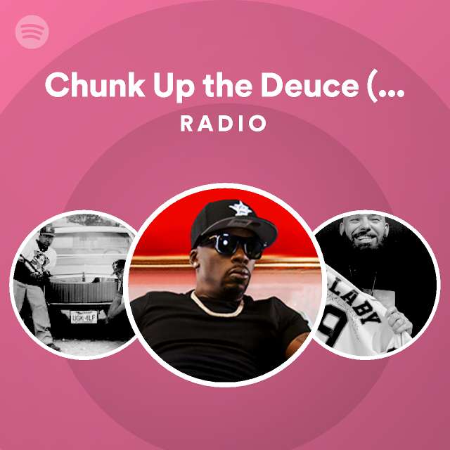 Chunk Up the Deuce (feat. U.G.K. & Paul Wall) Radio - playlist by ...