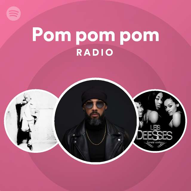 Pom pom pom Radio - playlist by Spotify | Spotify