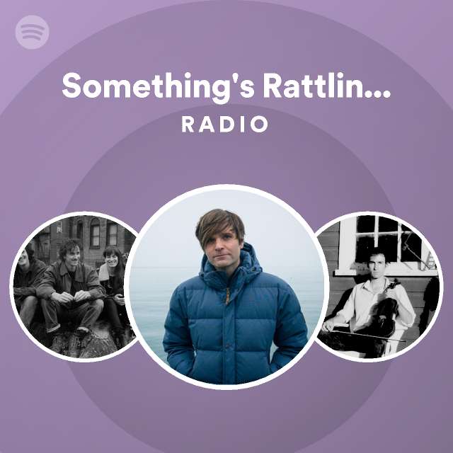 Something's Rattling (Cowpoke) Radio | Spotify Playlist