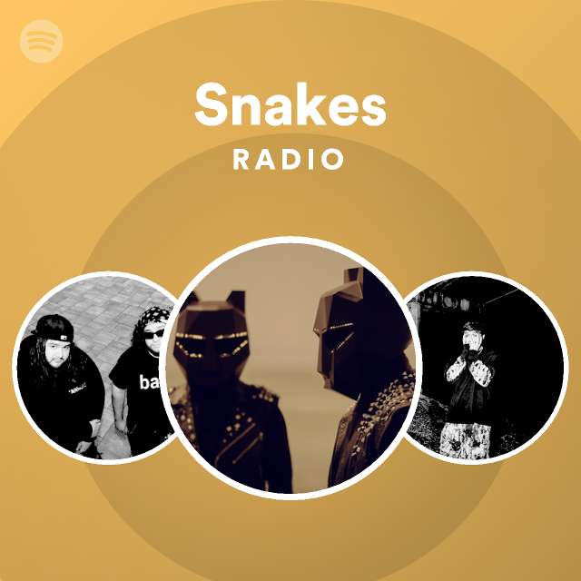Snakes Radio - playlist by Spotify | Spotify