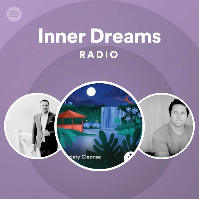 Inner Dreams Radio - playlist by Spotify | Spotify