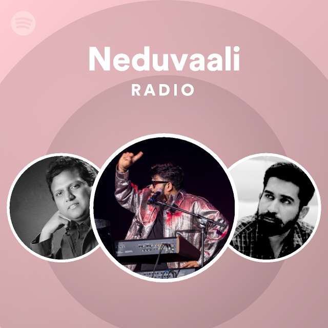 Neduvaali Radio - playlist by Spotify | Spotify