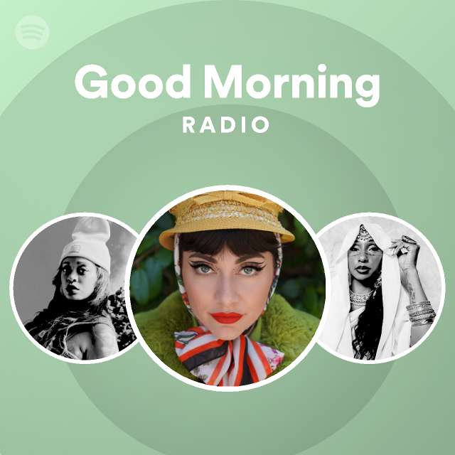 Good Morning Radio - playlist by Spotify | Spotify