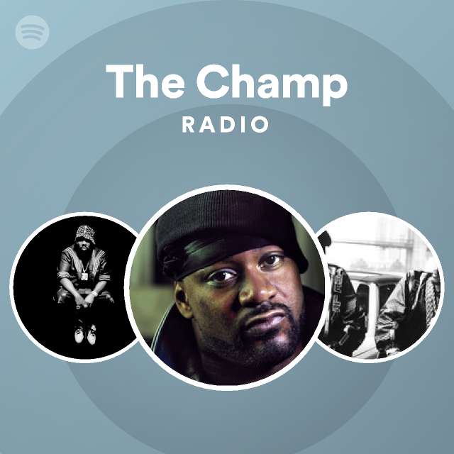 The Champ Radio - playlist by Spotify | Spotify