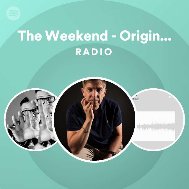 The Weekend - Original 12 Inch Mix Radio - playlist by Spotify | Spotify