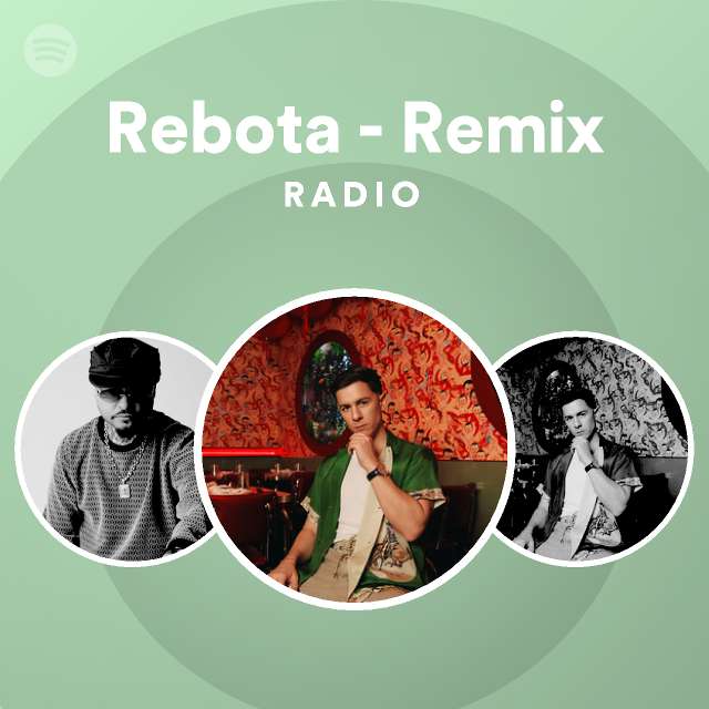 Rebota - Remix Radio - playlist by Spotify | Spotify