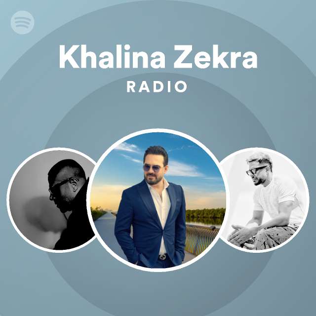 Khalina Zekra Radio - playlist by Spotify | Spotify