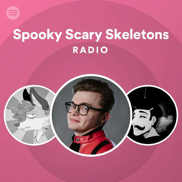 Spooky Scary Skeletons Radio - playlist by Spotify | Spotify