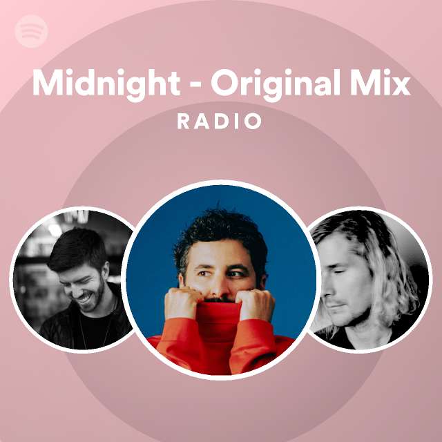 Midnight - Original Mix Radio - playlist by Spotify | Spotify
