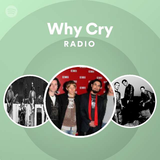 Why Cry Radio | Spotify Playlist
