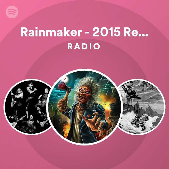 Rainmaker - 2015 Remaster Radio - playlist by Spotify | Spotify