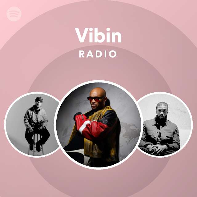 Vibin Radio | Spotify Playlist