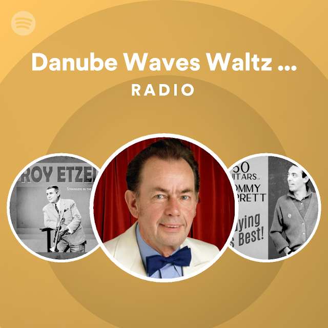 Danube Waves Waltz - Waves Of The Danube - Flots Du Danube - Donauwellen-Walzer (Exklusive ...