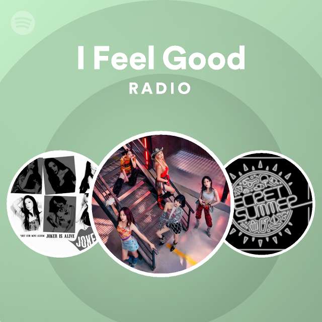 I Feel Good Radio | Spotify Playlist