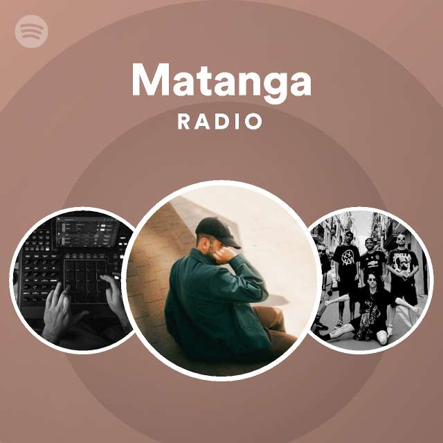 Matanga Radio - playlist by Spotify | Spotify