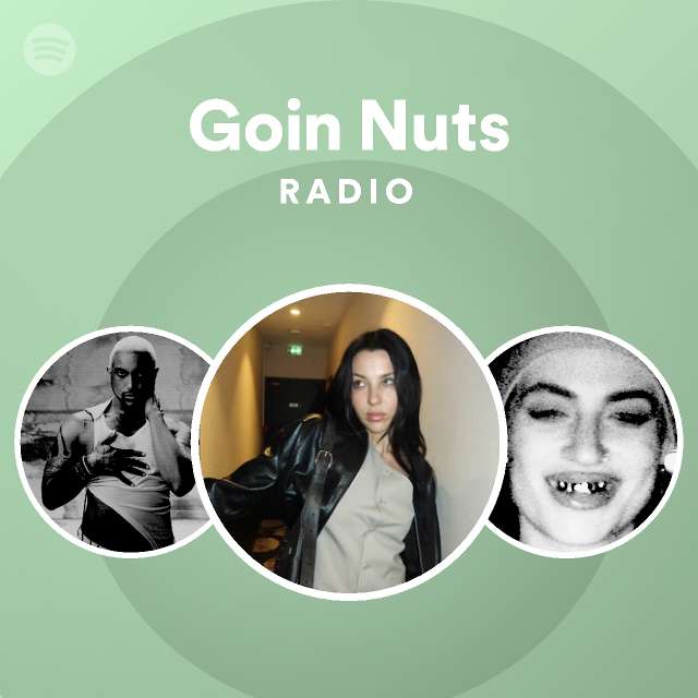 Goin Nuts Radio - playlist by Spotify | Spotify