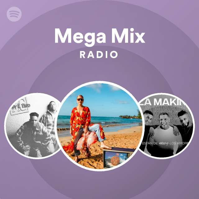 Mega Mix Radio | Spotify Playlist