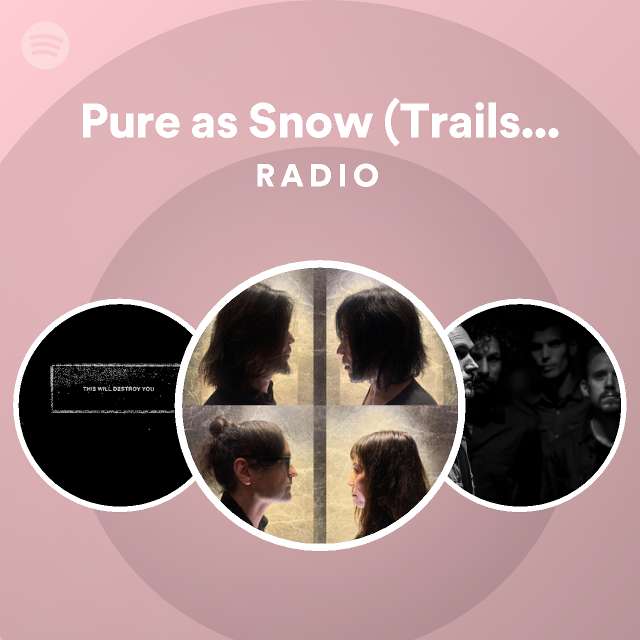 Pure as Snow (Trails of the Winter Storm) - Remastered Radio | Spotify ...