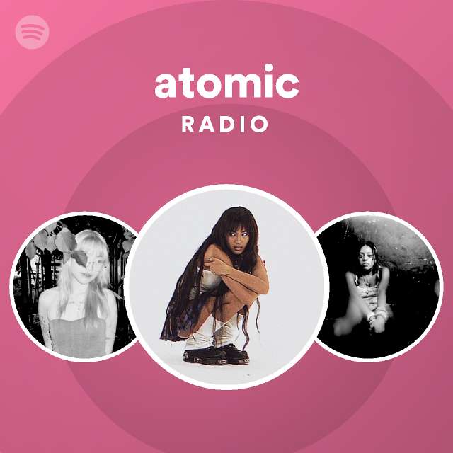 atomic Radio - playlist by Spotify | Spotify