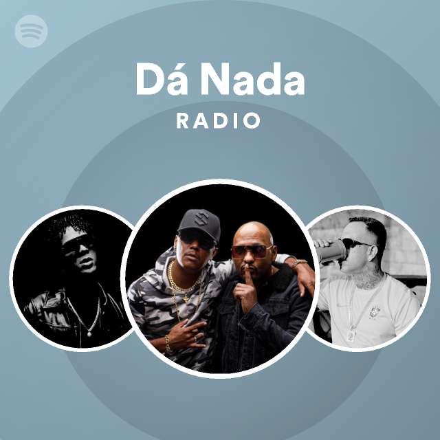 Dá Nada Radio - playlist by Spotify | Spotify