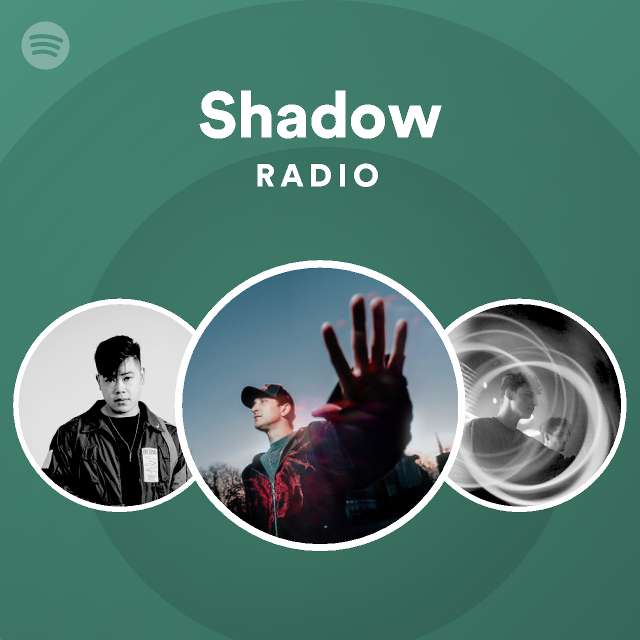 Shadow Radio - playlist by Spotify | Spotify