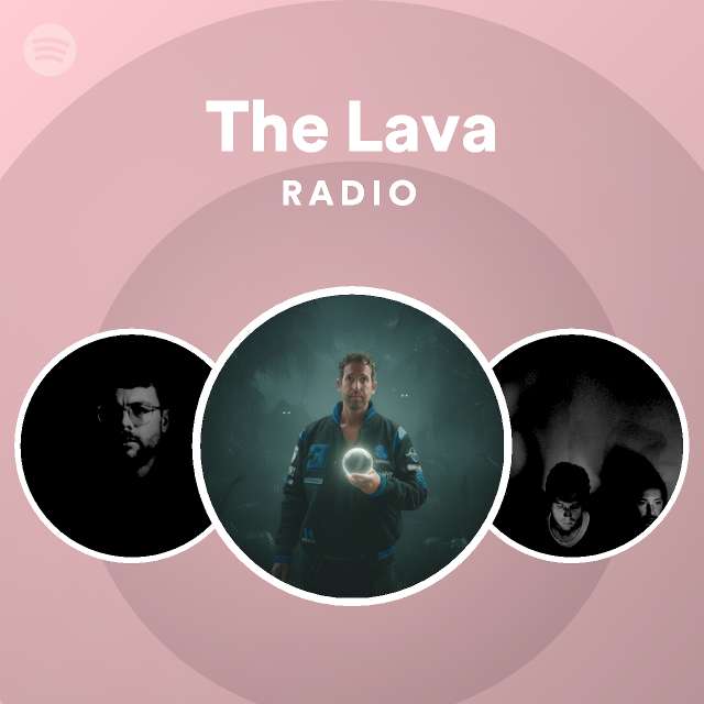 The Lava Radio - playlist by Spotify | Spotify