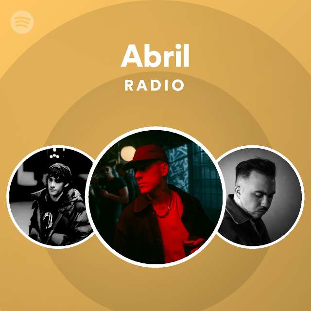 Abril Radio - playlist by Spotify | Spotify