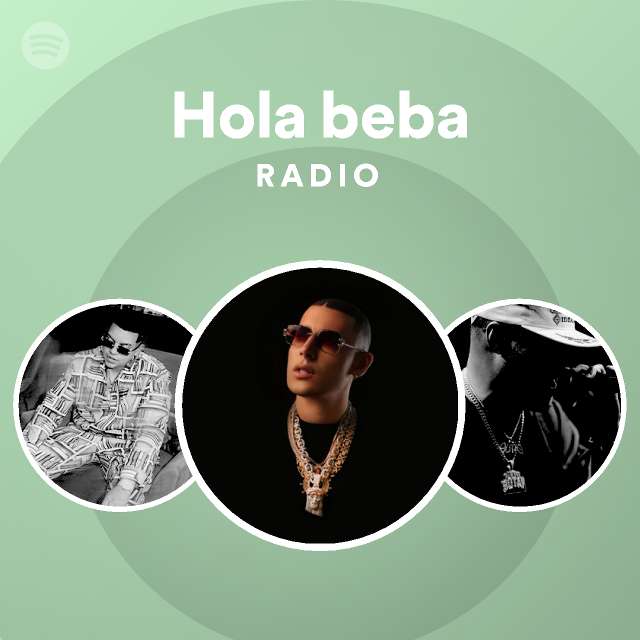 Hola beba Radio | Spotify Playlist