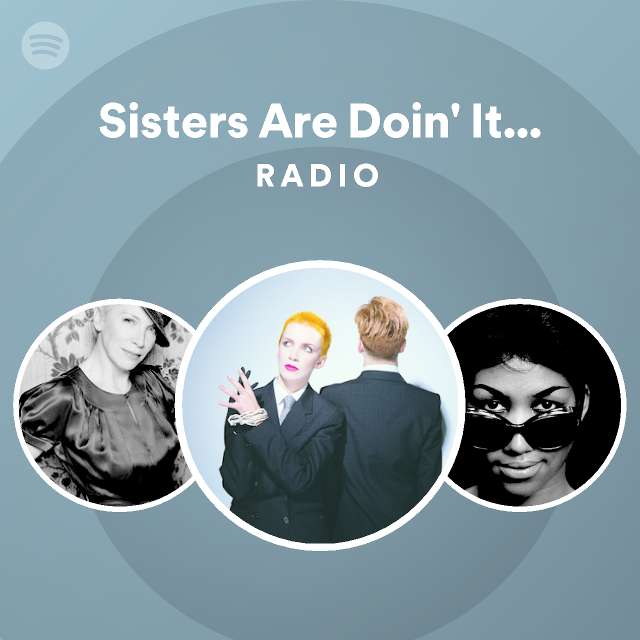 Sisters Are Doin' It for Themselves - Remastered Radio - playlist by ...