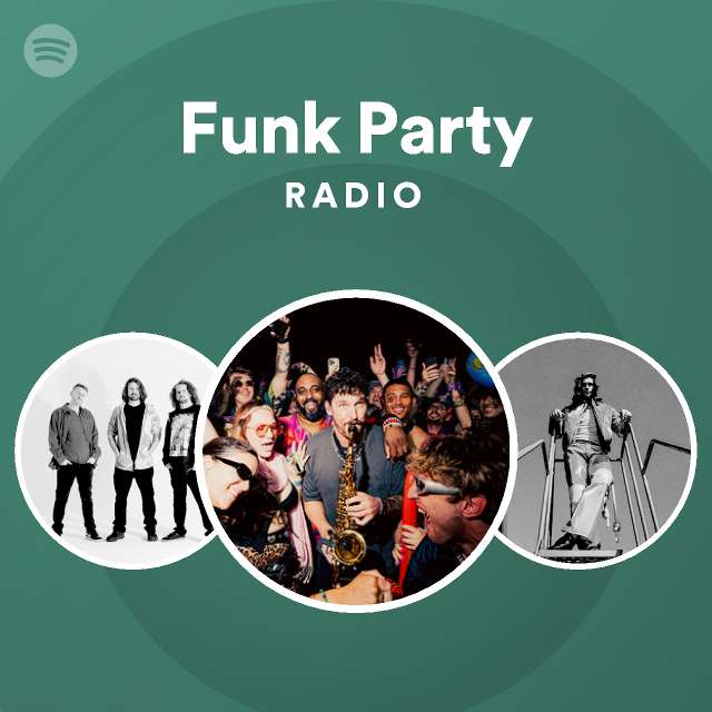 Funk Party Radio - playlist by Spotify | Spotify