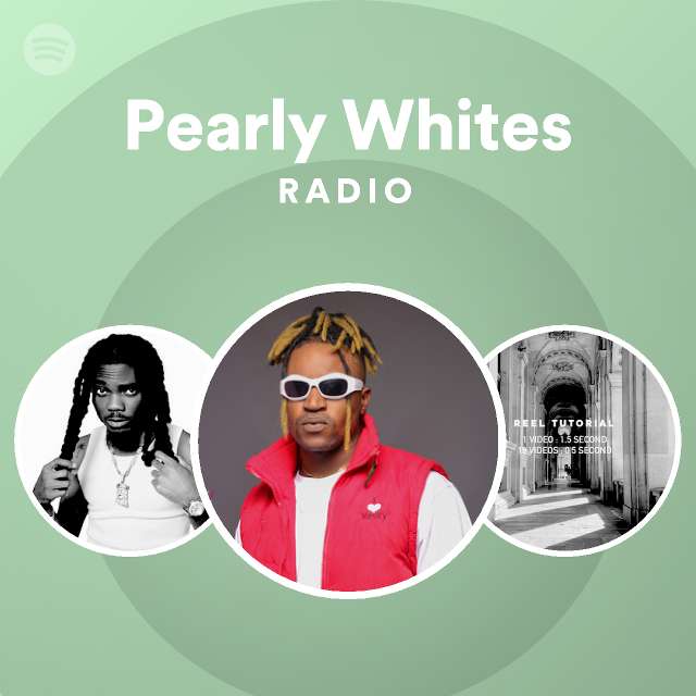 Pearly Whites Radio | Spotify Playlist