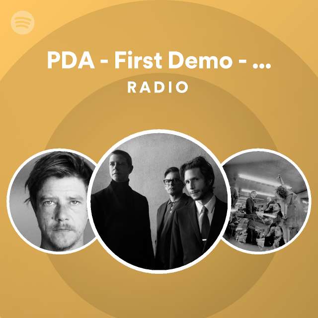 PDA - First Demo - 2012 Remaster Radio - playlist by Spotify | Spotify